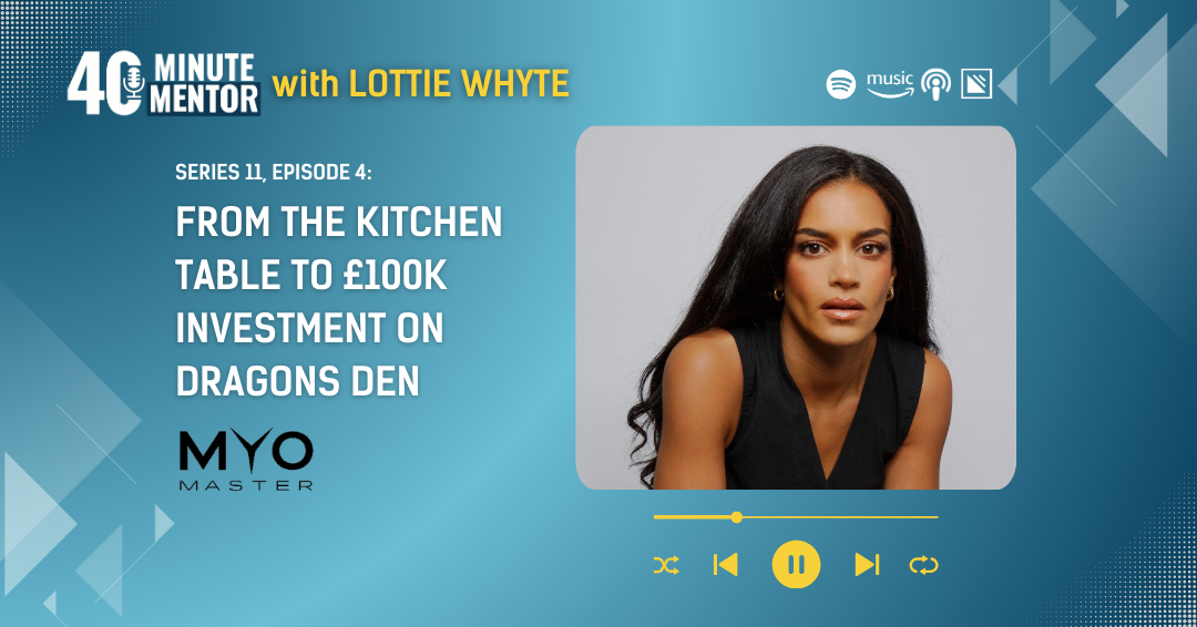 Lottie Whyte: From the kitchen table to Dragons Den